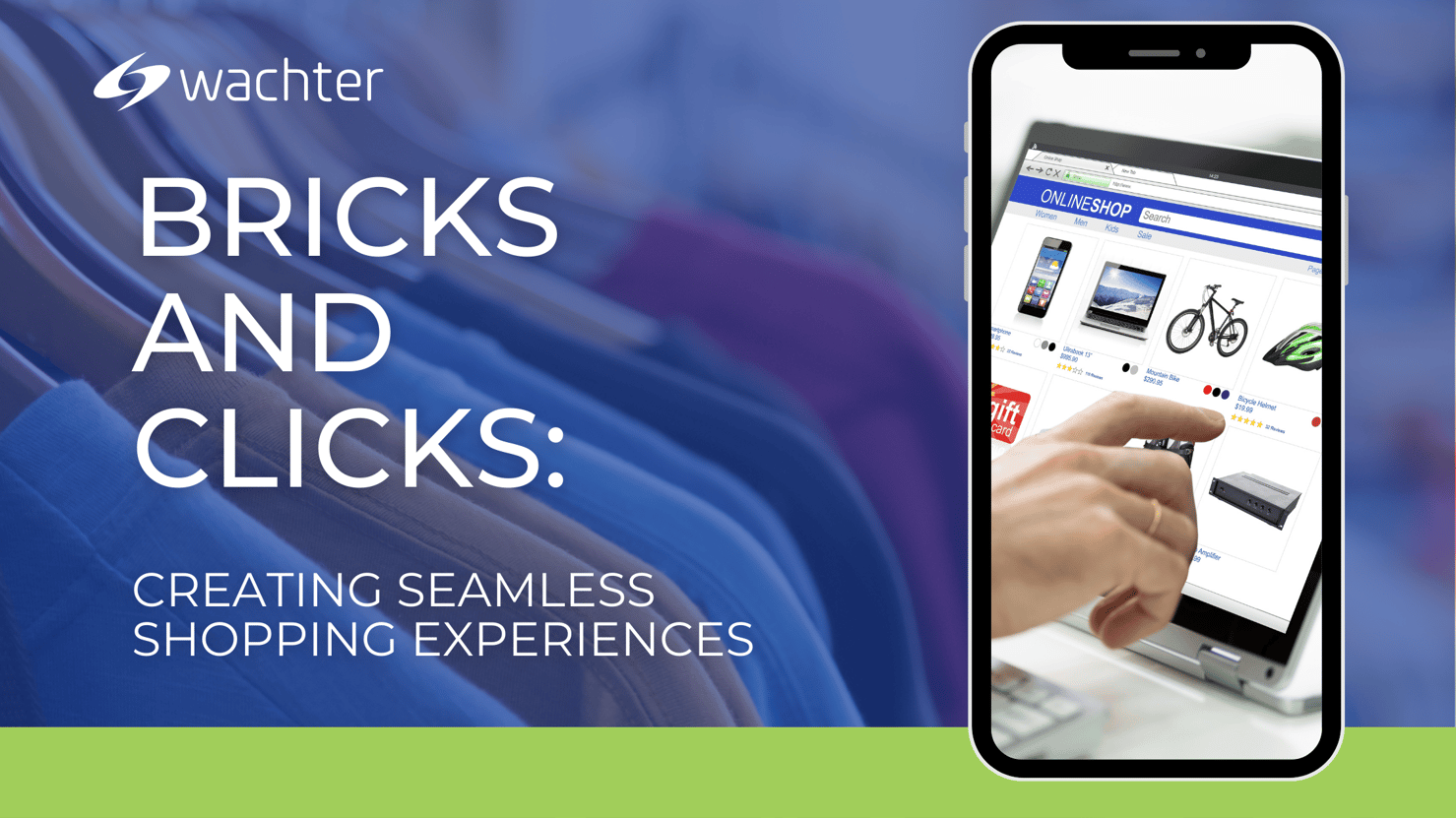 Bricks and Clicks: How to Create a Seamless Shopping Experience
