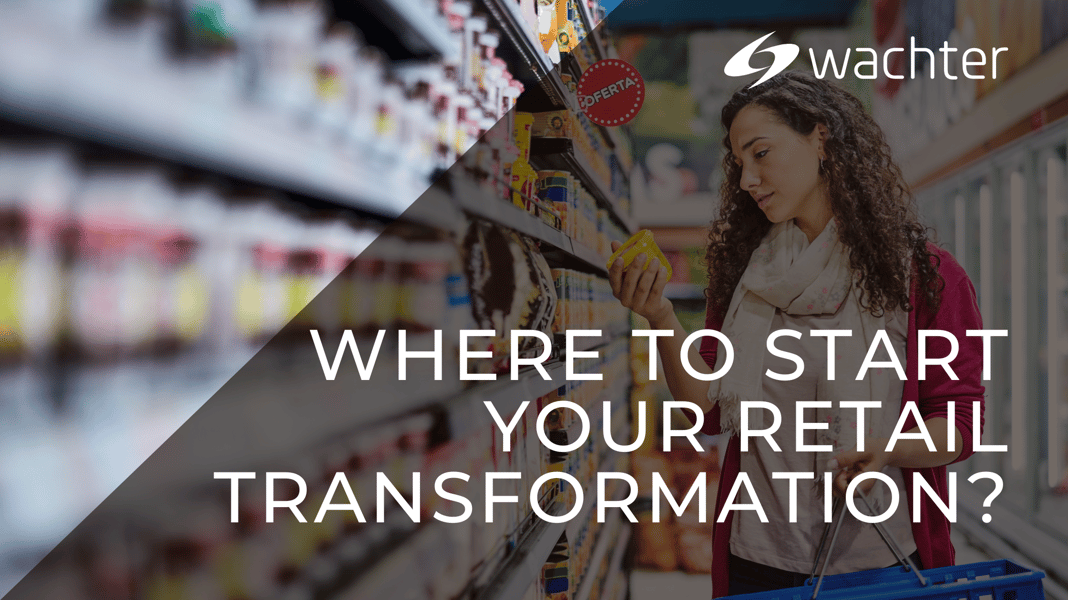 Where to Start Your Retail Transformation?