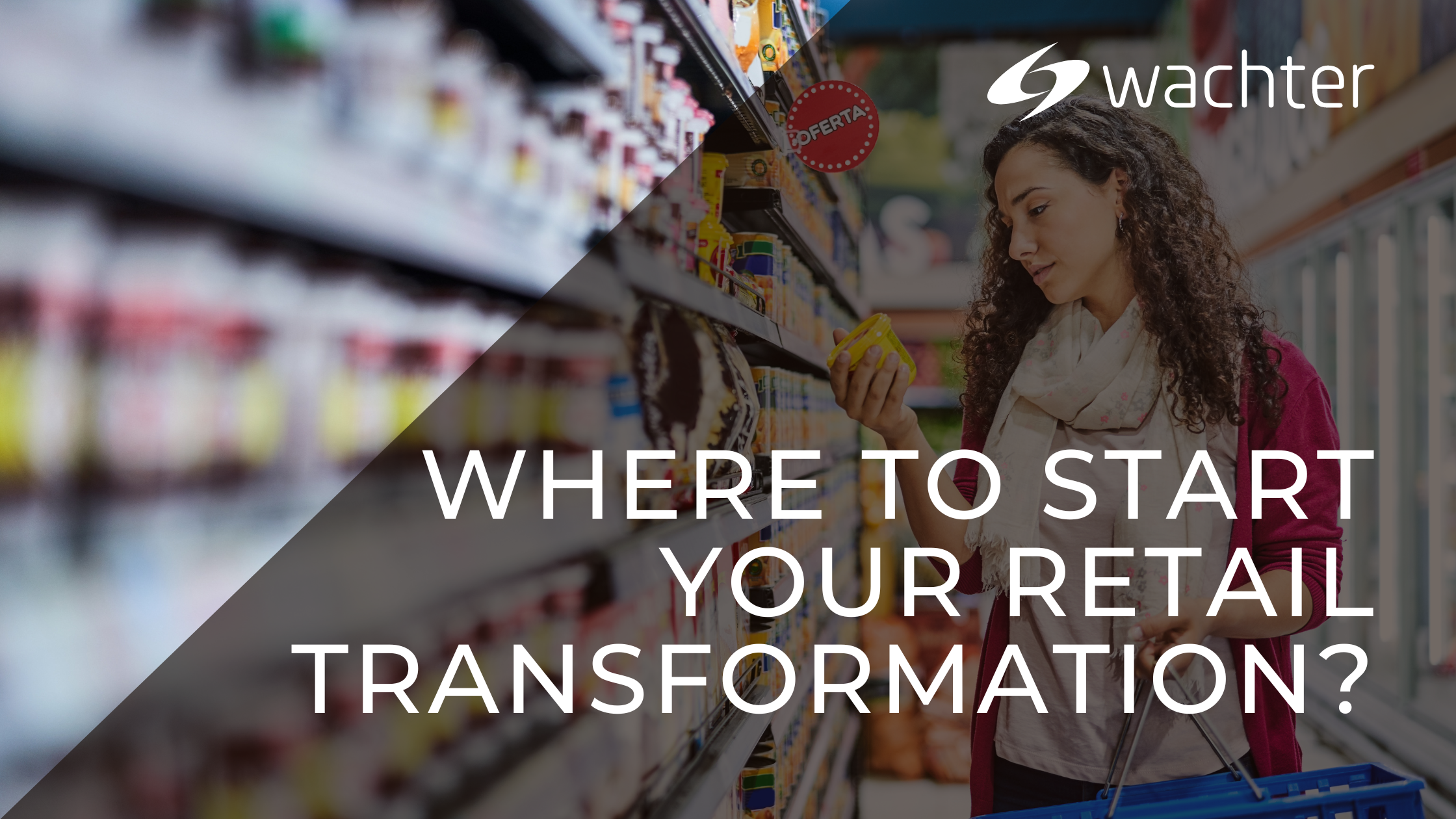 Where to Start Your Retail Transformation?